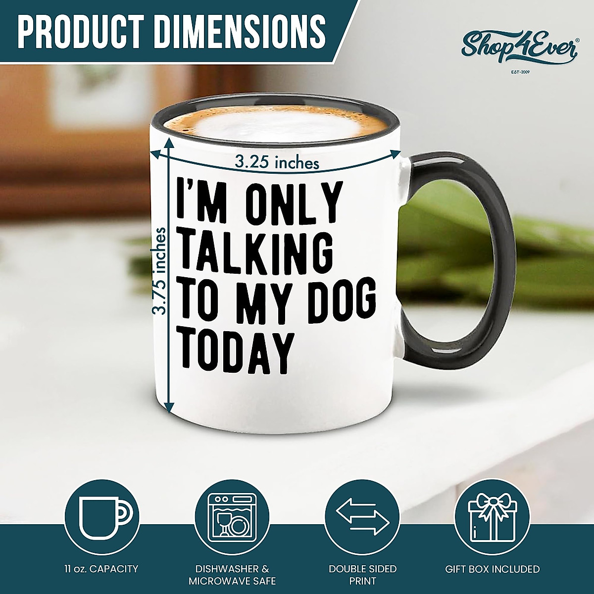 shop4ever I'm Only Talking to My Dog Today Ceramic Coffee Mug Tea Cup. Funny Gift for Dog Dad Mom 11 oz. (Black Handle)