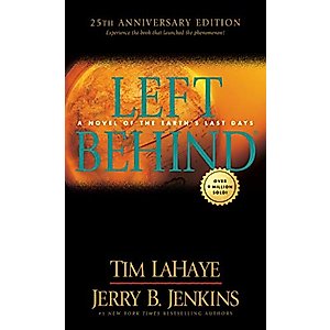 Left Behind 25th Anniversary Edition: Experience the Book that Launched the Phenomenon (Volume 1 of the Left Behind Series) Apocalyptic Christian Fiction About the End Times