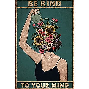 Graman Metal Vintage Tin Sign Be Kind to Your Mind, Land Lady Gift, Floral Woman Gift for Plant Lovers Funny Retro Wall Art Sign 8X 12inch