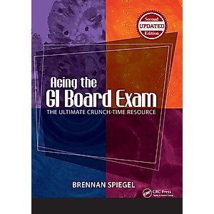 Acing the GI Board Exam: The Ultimate Crunch-Time Resource