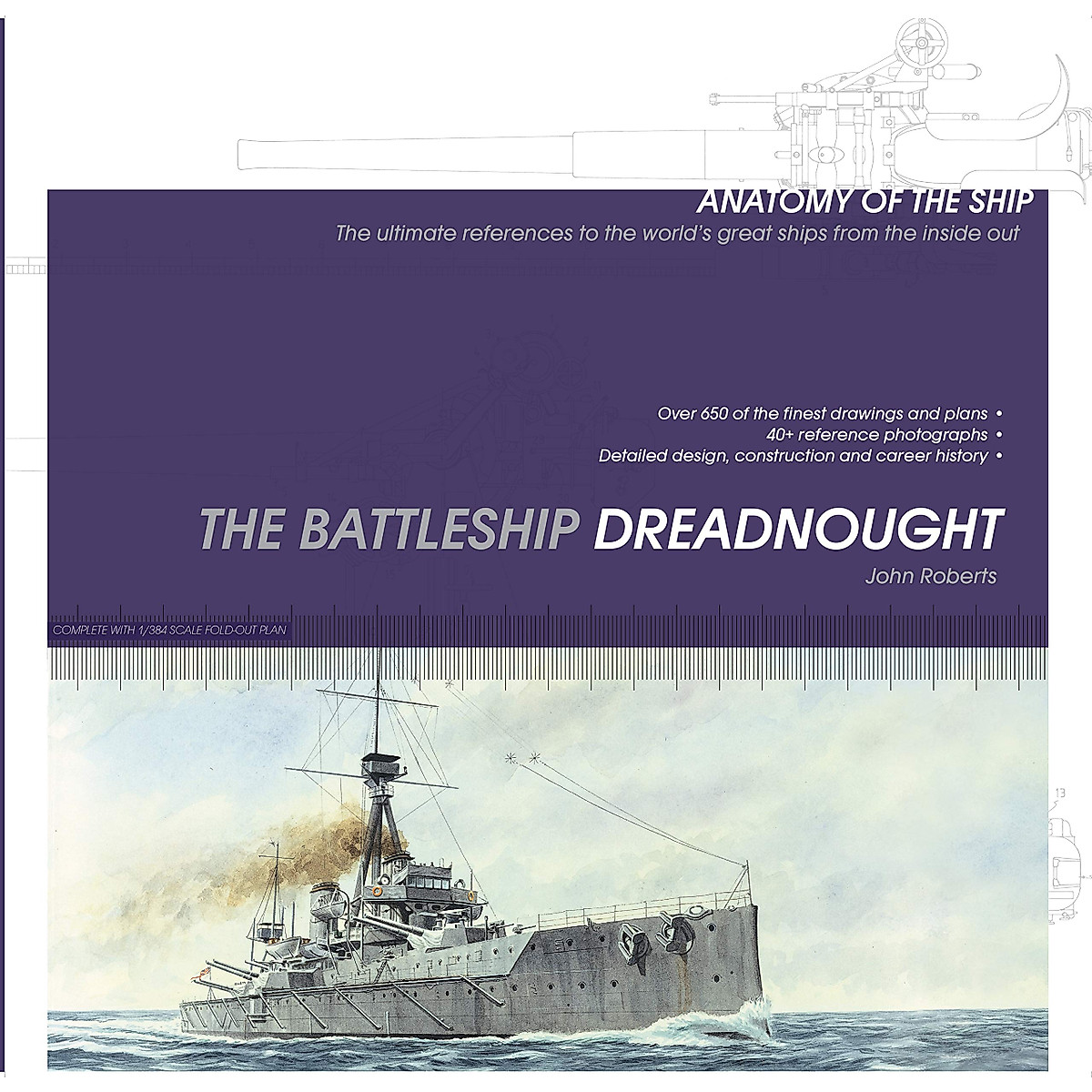 Battleship Dreadnought (Anatomy of The Ship)