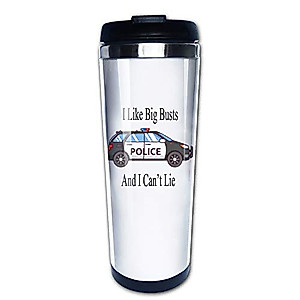 I Like Big Busts And I Can'T Lie , Police Office Mug Travel Mug Tumbler With Lids Coffee Cup Stainless Steel Water Bottle 15 Oz