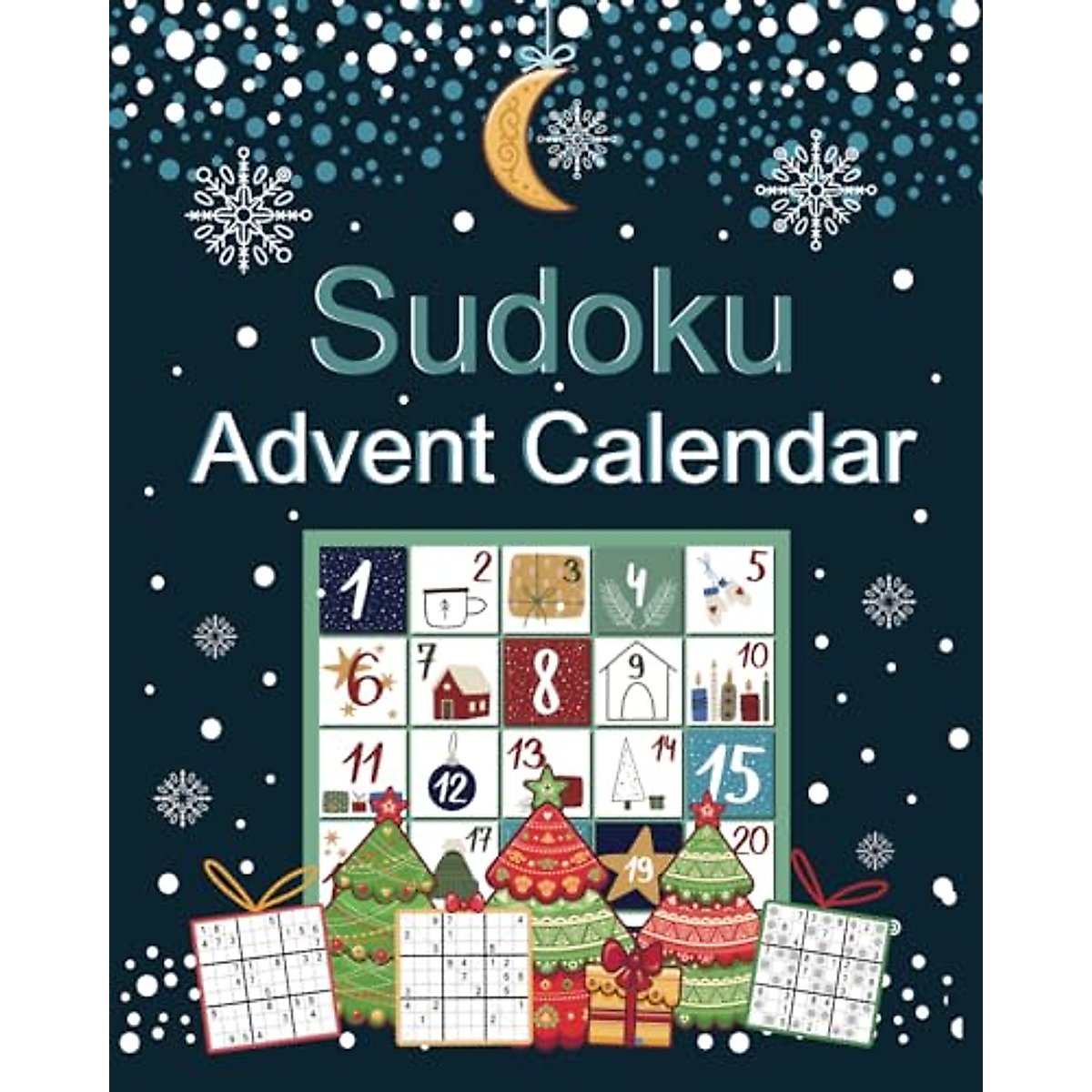 Sudoku Advent Calendar: Logic Puzzle Book with 200 Sudoku from Easy to Hard | Advent and Christmas Gift Ideas for Teens, Adults, and Seniors