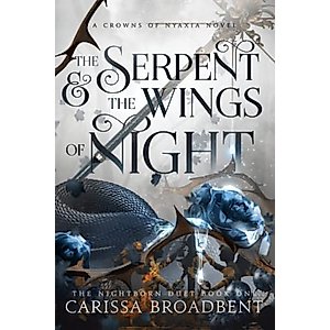 The Serpent and the Wings of Night (Crowns of Nyaxia)