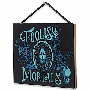 Disney Haunted Mansion Foolish Mortals Hanging Wood Wall Decor - Spooky Foolish Mortals Sign for Halloween Decor