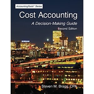 Cost Accounting: Second Edition: A Decision-Making Guide