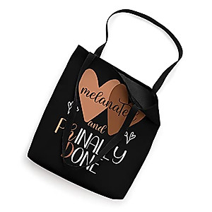 Black PhD Graduation Melanated Women Phinally Done Doctorate Tote Bag