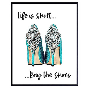 Life Is Short Buy The Shoes - Light Blue Designer Wall Decor - Glam Wall Decor - High Fashion Design Wall Art Poster - Glamour Wall Art - Luxury Wall Decor - Funny Wall Decor for Women, Girls Bedroom