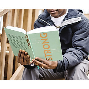 Strong: Devotions to Live a Powerful and Passionate Life (A 90-Day Devotional)