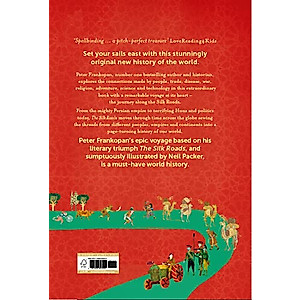 The Silk Roads: The Extraordinary History that created your World – Illustrated Edition