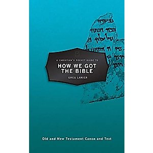 A Christian’s Pocket Guide to How We Got the Bible (Pocket Guides)