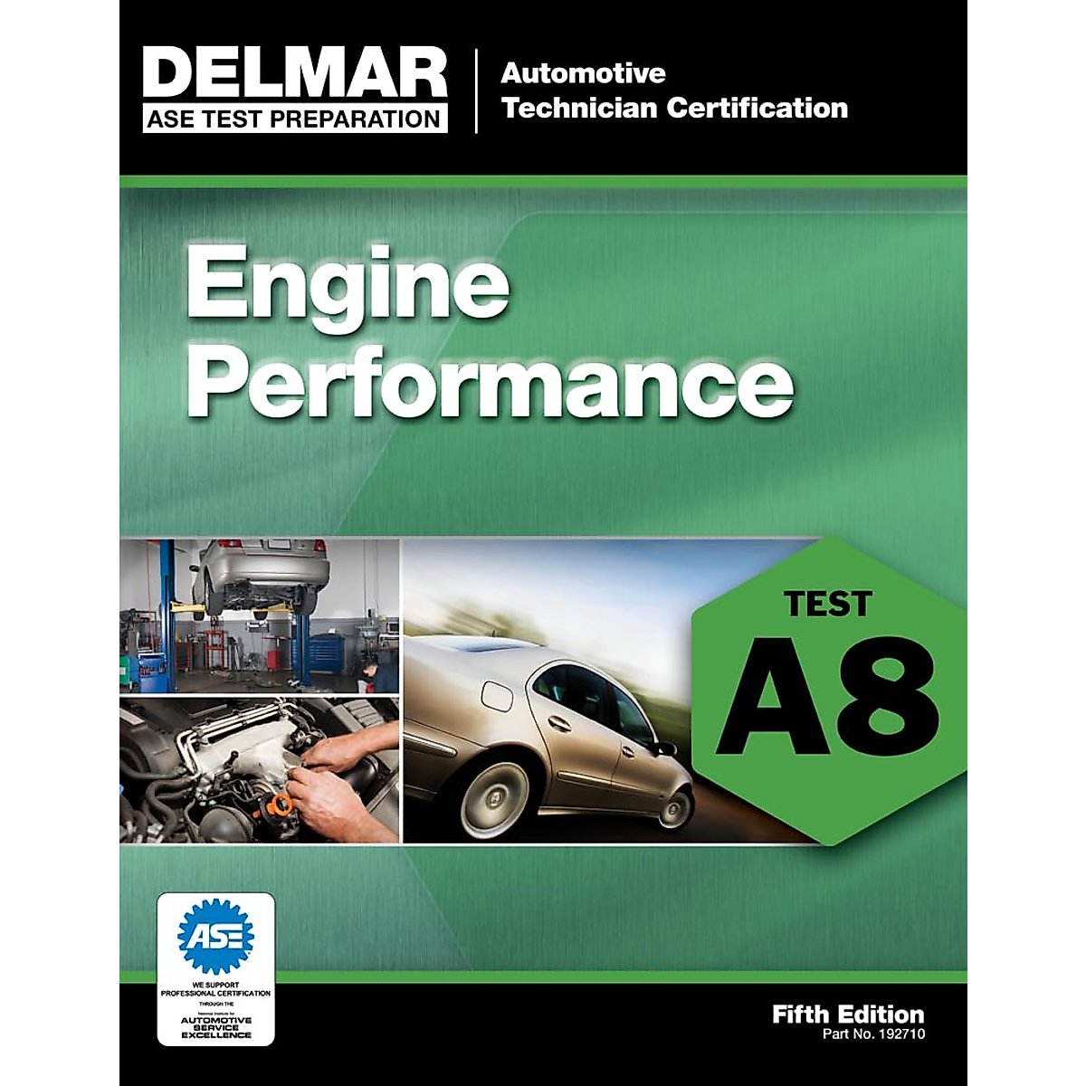 ASE Test Preparation - A8 Engine Performance (Automobile Certification Series)