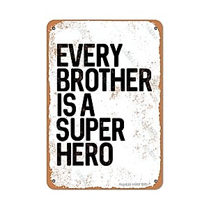 Tarika Every Brother is A Superhero 8X12 Inch Iron Vintage Look Decoration Plaque Sign for Home Kitchen Bathroom Farm Garden Funny Wall Decor