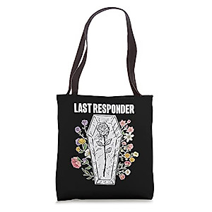 Embalmer Last Responder Mortician Tote Bag