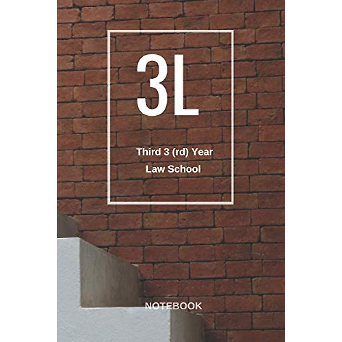 3L Third 3 (rd) Year Law Student Notebook: For Law School Student| Lawyer| Attorney| Paralegal| Graduation Appreciation gift| Lined pages for Notes, ... Diary, Work, Life| 6x9| 100 pages| Brick