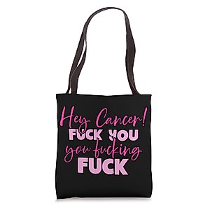 Hey Cancer Fuck You Breast Cancer Awareness Tote Bag