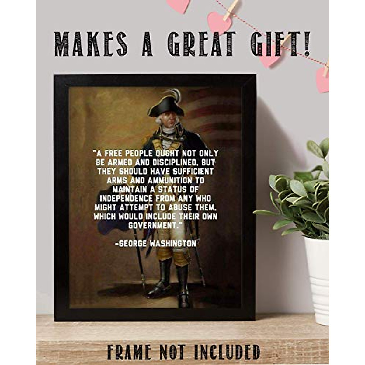 George Washington Quotes Wall Art-"Right to Bear Arms"- 8 x 10"- Wall Print Art-Ready to Frame. Home Décor. Office-Lodge-Garage Décor. General George Washington Military Pose- 2nd Amendment Rights.