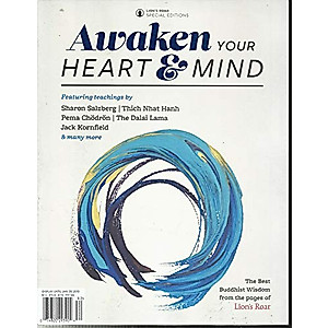 LION'S ROAR AWAKEN YOUR HEART & MIND MAGAZINE, SPECIAL EDITION, 2018