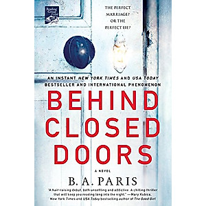 Behind Closed Doors: A Novel