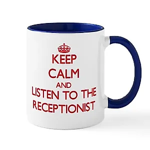 CafePress Keep Calm And Listen To The Receptionist Mugs Ceramic Coffee Mug, Tea Cup 11 oz