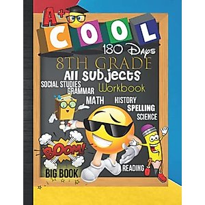 180 Days 8th Grade All Subjects Workbook: 8th Grade All In One Homeschool 1 School Year Curriculum Worksheets: Math, Language Arts, Science, History, ... Tracker Sheets and End-of-Year Elevation Form
