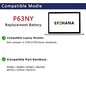 EFOHANA P63NY Laptop Battery Replacement for Dell Latitude 13 7370 E7370 Series Notebook N3KPR XCNR3 0XCNR3 WY7CG G7X14 0G7X14 7.6V 43Wh 5831mAh 6-Cell