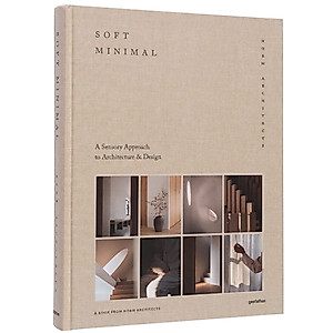 Soft Minimal: Norm Architects: A Sensory Approach to Architecture and Design