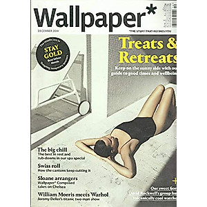 WALL PAPER MAGAZINE,THE STUFF THAT REFINES YOU * DECEMBER, 2014 * ISSUE # 189