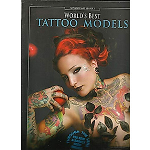 WP BODY ART SERIES-2 WORLD'S BEST TATTOO MODELS 150 NEW & RARELY SEEN IMAGES