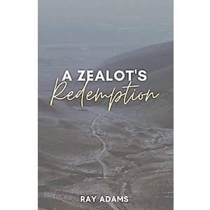 A Zealot's Redemption