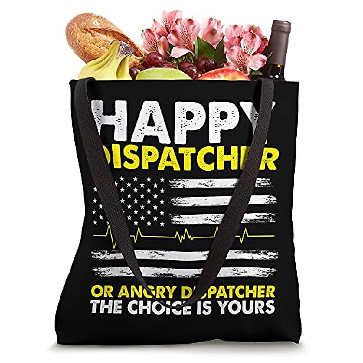 Happy Dispatcher Or Angry Dispatcher The Choice Is Yours USA Tote Bag