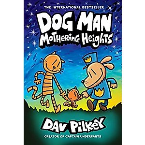 Dog Man: Mothering Heights: A Graphic Novel (Dog Man #10): From the Creator of Captain Underpants (10)