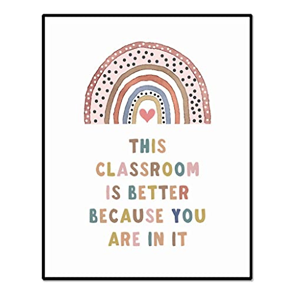This Classroom Is Better Because You Are In It, Boho Classroom Decor, Classroom Poster, Playroom Decor, Acceptance Sign, Teacher Sign, Back to School, Unframed (8X10 INCH)