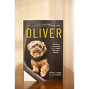 Oliver: The True Story of a Stolen Dog and the Humans He Brought Together