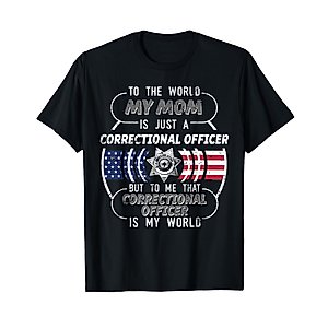 My Mom Correctional Officer Shirt Corrections Officer T-Shirt
