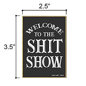 Honey Dew Gifts, Welcome to The Shit Show, 2.5 inch by 3.5 inch, Made in USA, Locker Decorations, Refrigerator Magnets, Fridge Magnet, Decorative Funny Magnets, Refrigerator Magnets for Adults