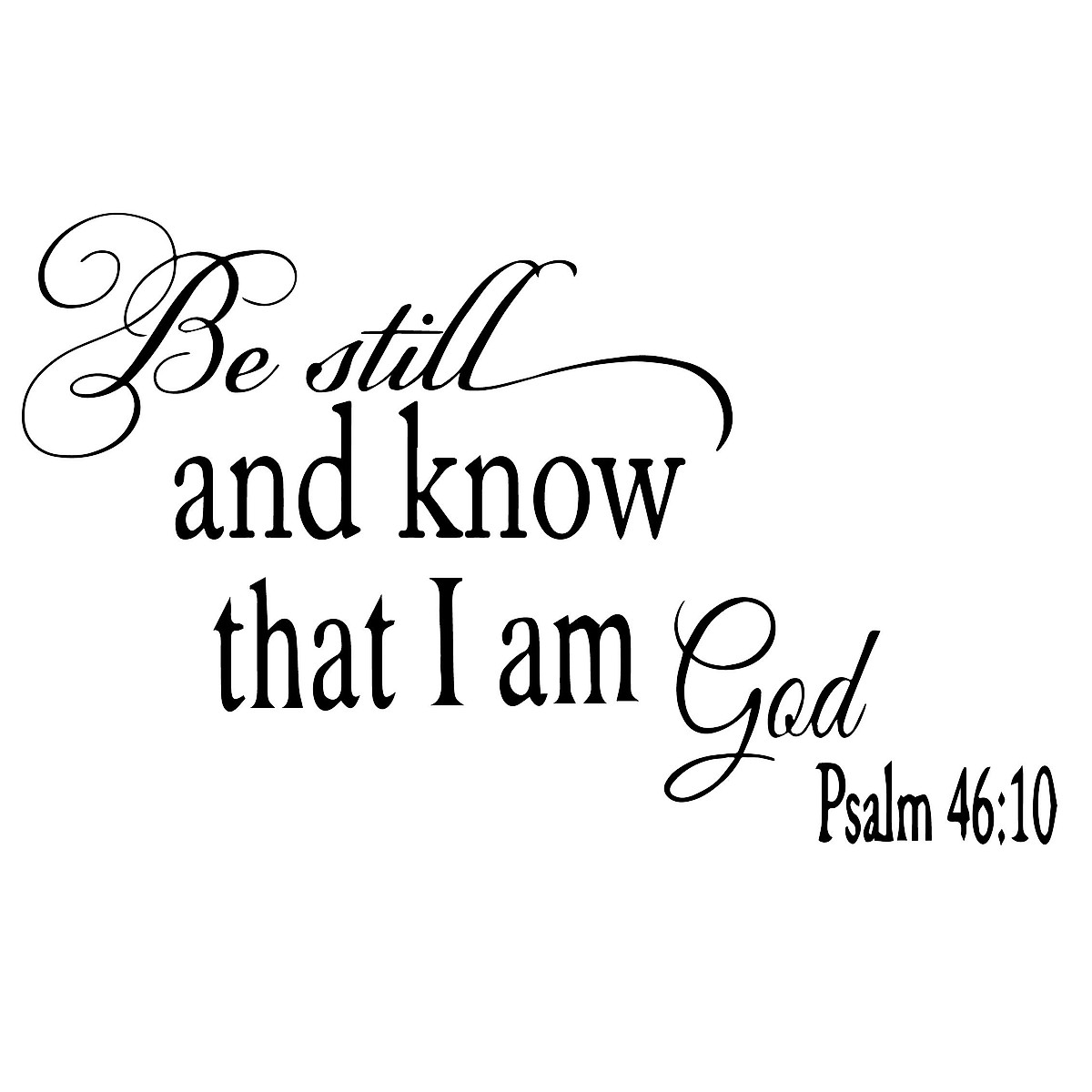 Summerjokes Be Still and Know That I AM GOD Funny Inspiring Wall Sticker Decal Vinyl Sticker, Believe in Family Living Room Kitchen Bedroom Work Office Cafe Library Art Wall Decoration