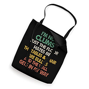 I'm Not Clumsy Funny People Saying Sarcastic Gifts Men Women Tote Bag