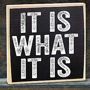 It Is What It Is - Decor Wooden Sign - Rustic Wooden Sign Wall Art - Little Signs with Sayings - Funny Home Decor Must Haves for Living Room, Bedroom for Women and Men - Great Gift for Her