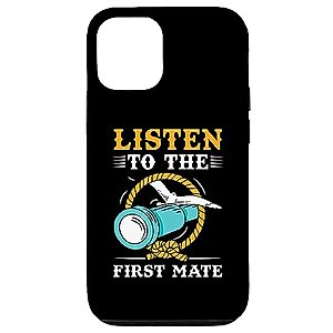 iPhone 14 Listen To The First Mate Ship Boat Sea Yacht Case