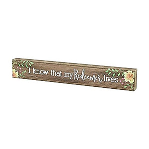 Collins Painting Rustic Wood Grain Shelf Sitter Sign - Wooden Tabletop Decoration for Spring, Easter, Christian Home Decor (My Redeemer Lives)
