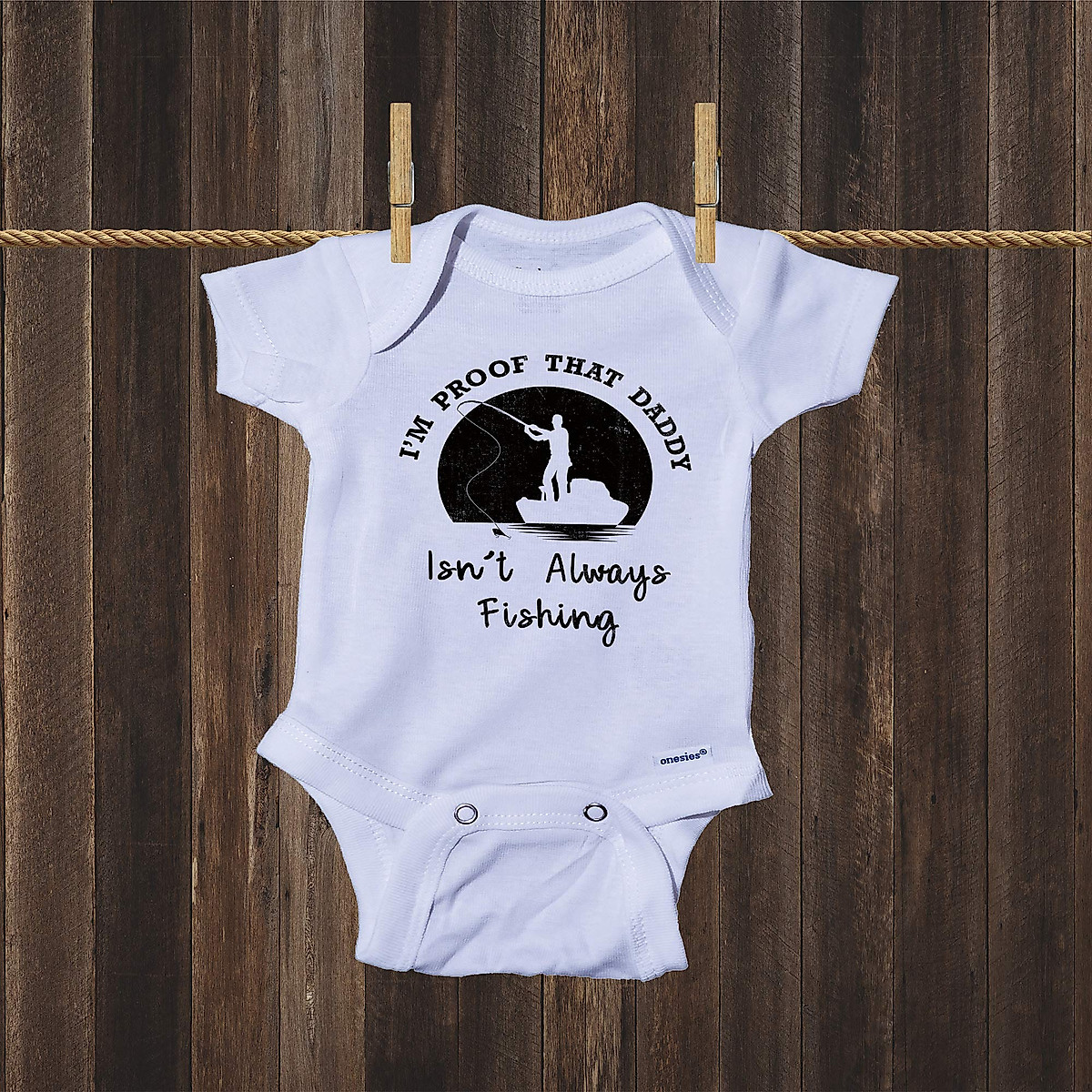 Ink Trendz I'm Proof That My Daddy Isn't Always Fishing Onesie One-Piece Bodysuit (White, 0-3 Months)
