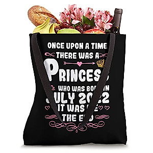 Once upon a time there was a princess. July 2022 Birthday Tote Bag