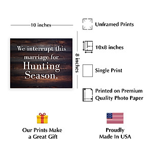 We Interrupt This Marriage for Hunting - Funny Wall Art, This Country Rustic w/Replica Wood Design Wall Art Print Is For Home Decor, Lodge Decor, Man Cave Decor Cabin Decor, Hunters, Unframed - 10x8