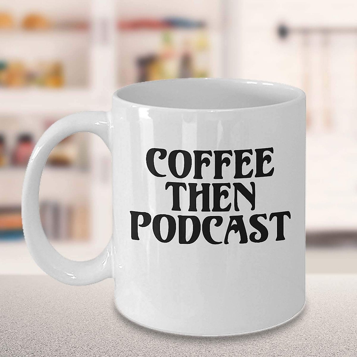 Atiela Podcasting Podcaster Gifts, Coffee Then Podcast Mug