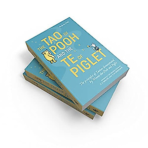 The Tao of Pooh & The Te of Piglet