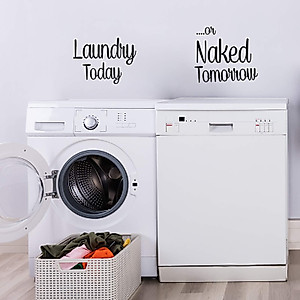 Laundry Room Vinyl Wall Decal Washer Dryer Decals Stickers Laundry Room Decal Quote Bubble Sticker Laundry Today Naked Tomorrow Vinyl Decal Laundry Art Signs Wall Quote Sticker (Black)