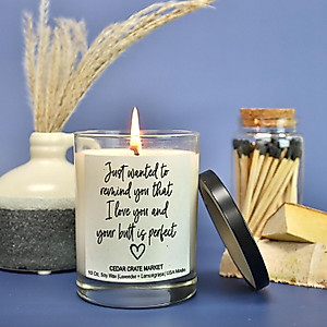 I Love You Gift for Her | Your Butt is Perfect | Funny Scented Candle Romantic Gifts for Girlfriend, Boyfriend, Husband, Wife, BFF on Birthday, Thanksgiving, Christmas Candles - Lavender, Lemongrass
