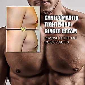 Gynecomastia Tightening Ginger Cream 30ML - Breast Firming Cream Down Cellulite For A Better Physique Make Them Firmer