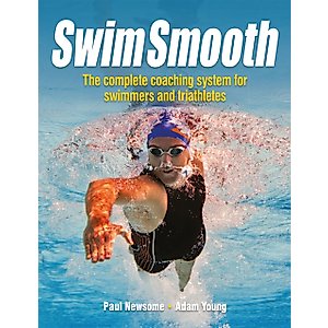 Swim Smooth: The Complete Coaching System for Swimmers and Triathletes